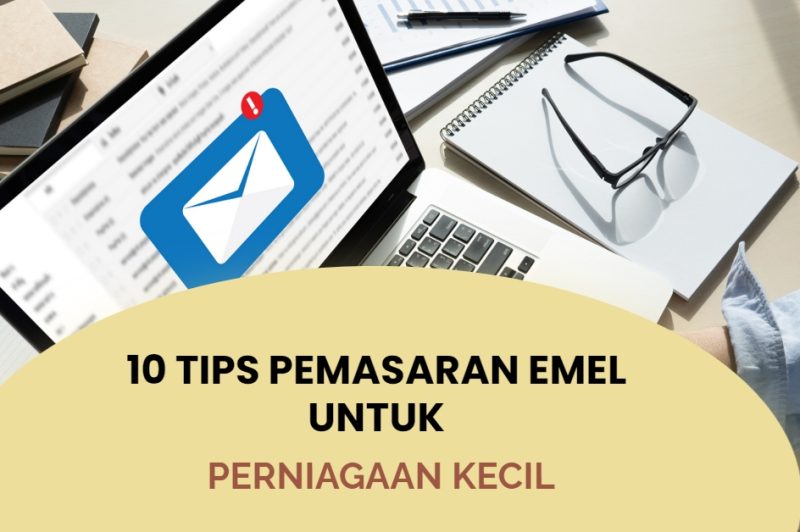 10 Tips Pemasaran Emel Untuk Perniagaan Kecil